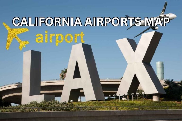 California Airports Map: Domestic & International Airports List